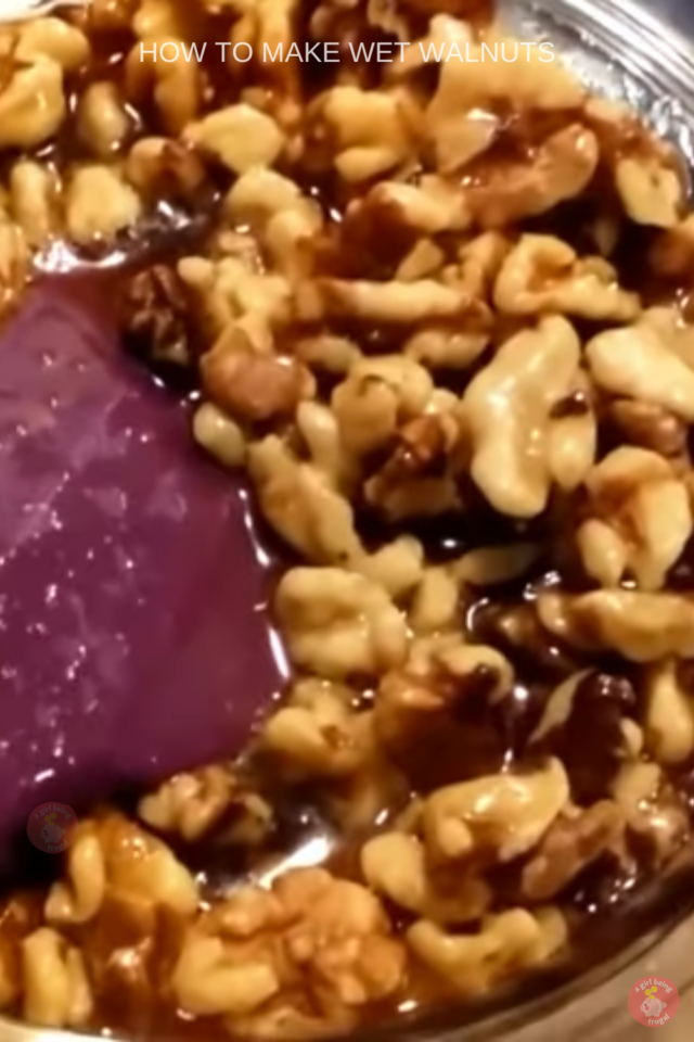How to Make Wet Walnuts