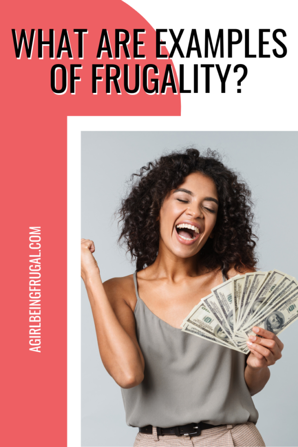 What are Examples of Frugality?